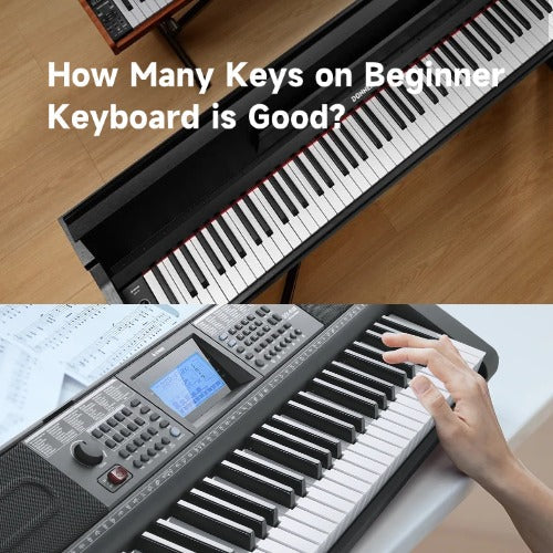 How Many Keys on Keyboard Piano is Good? Adults Beginners Should Know